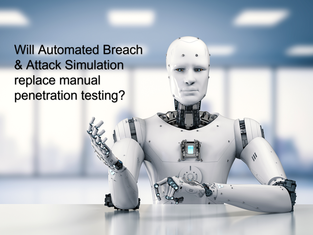 Will Breach And Attack Simulation Replace Manual Penetration Testing