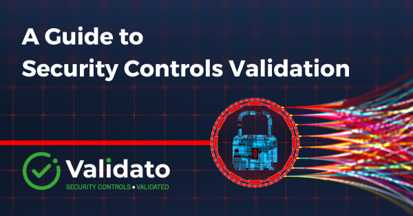 A Guide to Security Controls Validation - Validato