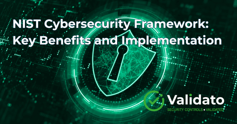 NIST Cybersecurity Framework: Key Benefits and Implementation - Validato