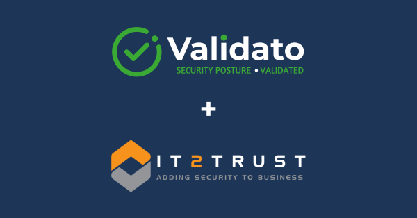 Validato and IT2Trust Join Forces to Deliver Enhanced Security Posture ...